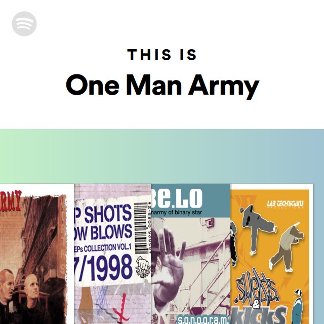 This Is One Man Army - playlist by Spotify | Spotify