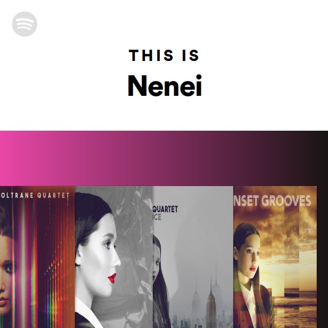 This Is Nenei - playlist by Spotify | Spotify
