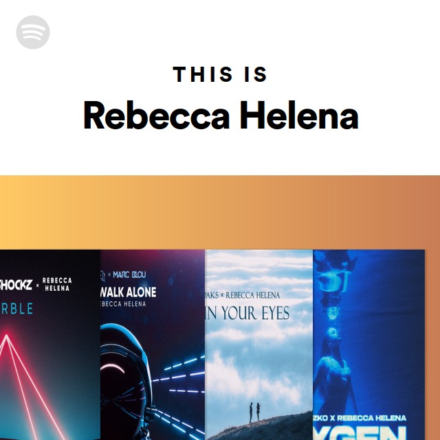 This Is Rebecca Helena - playlist by Spotify | Spotify