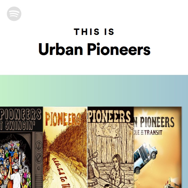 This Is Urban Pioneers - playlist by Spotify | Spotify
