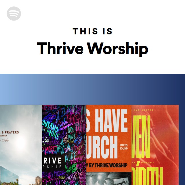 This Is Thrive Worship - playlist by Spotify | Spotify