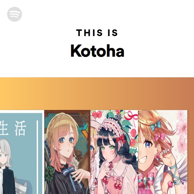 This Is Kotoha - playlist by Spotify | Spotify