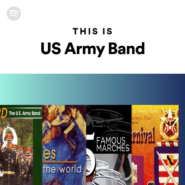 This Is US Army Band - playlist by Spotify | Spotify
