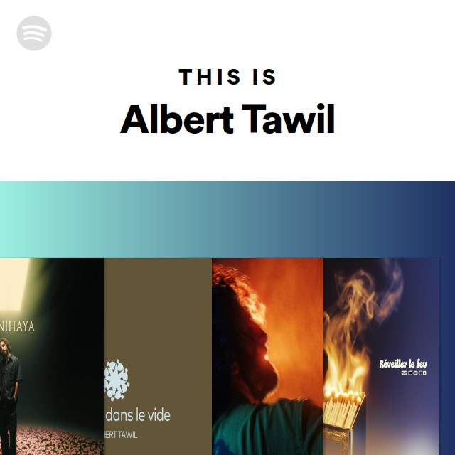 This Is Albert Tawil - playlist by Spotify | Spotify