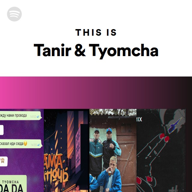 This Is Tanir & Tyomcha - playlist by Spotify | Spotify