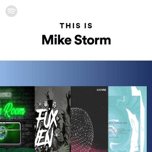 This Is Mike Storm - playlist by Spotify | Spotify