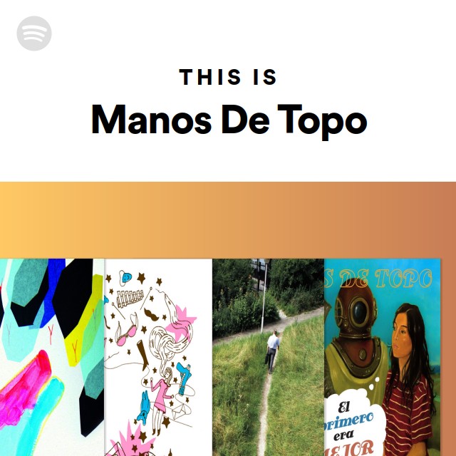 This Is Manos De Topo | Spotify Playlist