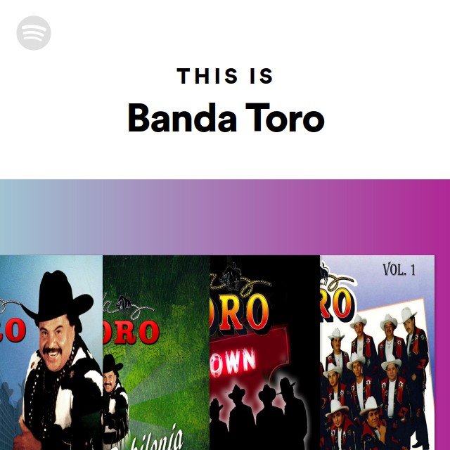 This Is Banda Toro - playlist by Spotify | Spotify