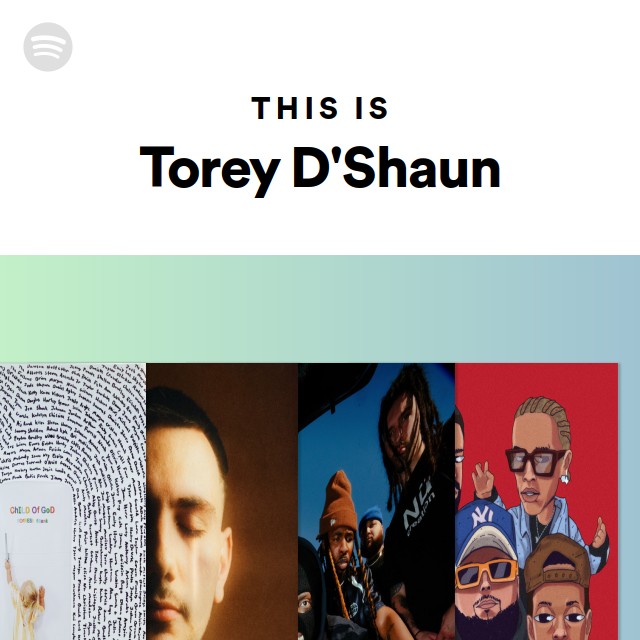 This Is Torey D'Shaun - playlist by Spotify | Spotify
