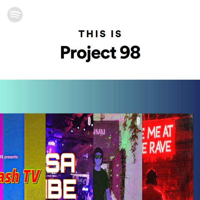 This Is Project 98 - playlist by Spotify | Spotify