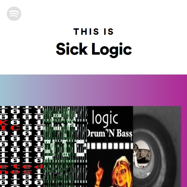 This Is Sick Logic | Spotify Playlist