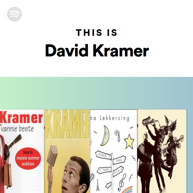 This Is David Kramer - playlist by Spotify | Spotify