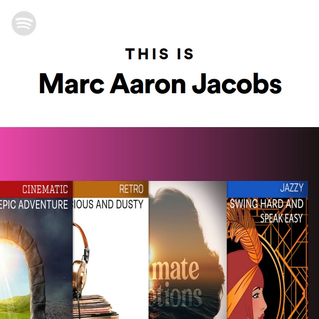 This Is Marc Aaron Jacobs - playlist by Spotify | Spotify