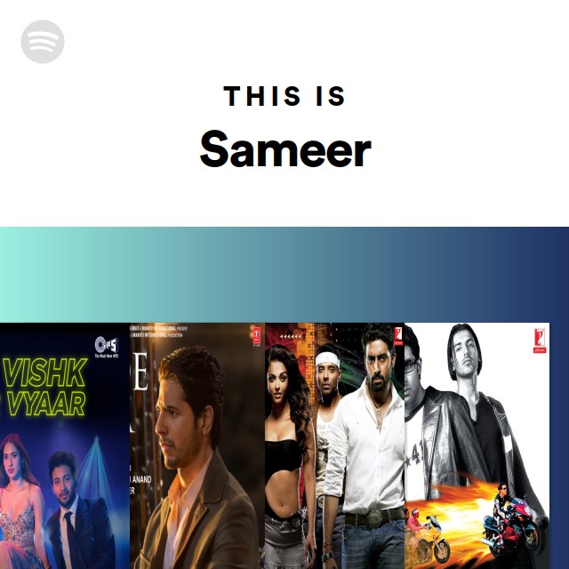 This Is Sameer - playlist by Spotify | Spotify