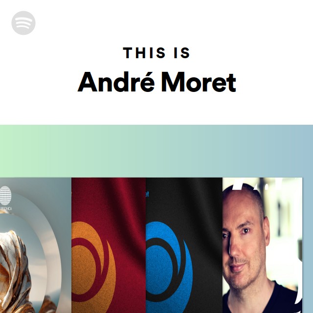 This Is André Moret - playlist by Spotify | Spotify