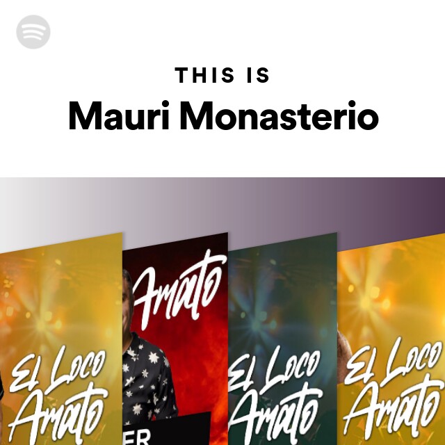 This Is Mauri Monasterio - playlist by Spotify | Spotify