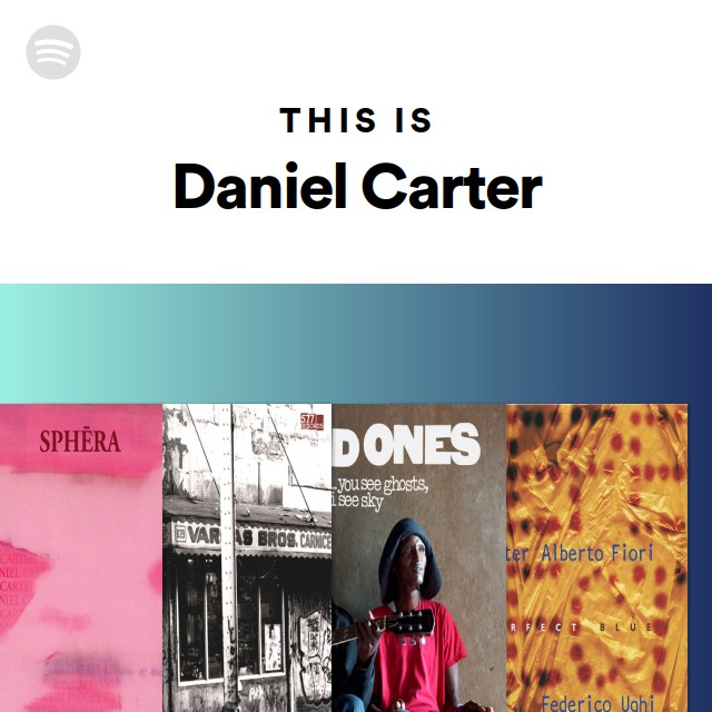 This Is Daniel Carter - playlist by Spotify | Spotify