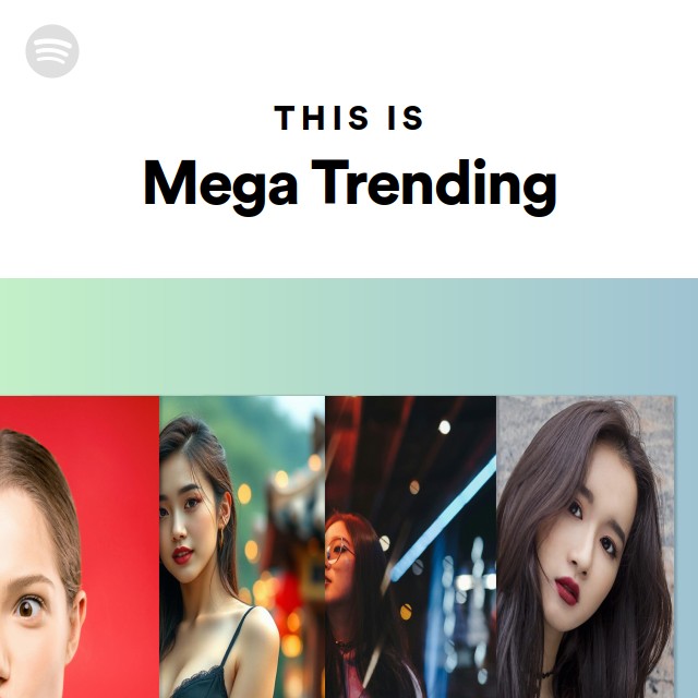 This Is Mega Trending | Spotify Playlist