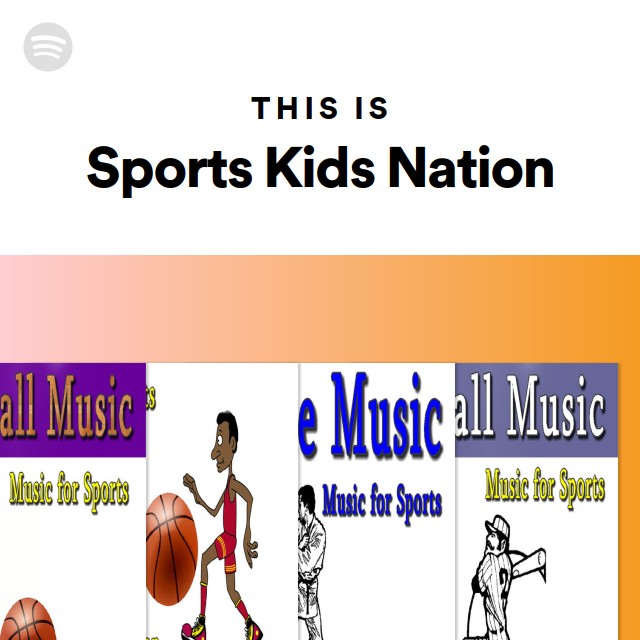 This Is Sports Kids Nation - playlist by Spotify | Spotify
