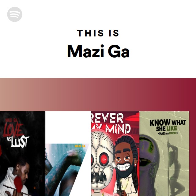 This Is Mazi Ga - playlist by Spotify | Spotify