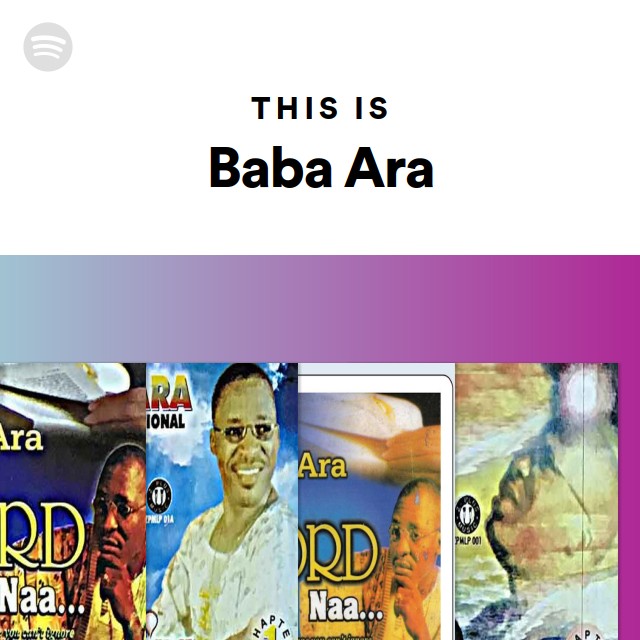 This Is Baba Ara - playlist by Spotify | Spotify