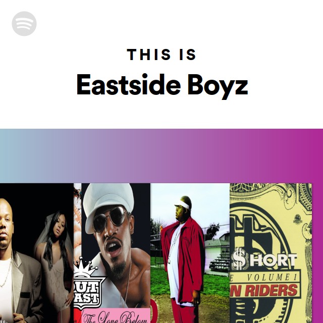 This Is Eastside Boyz | Spotify Playlist