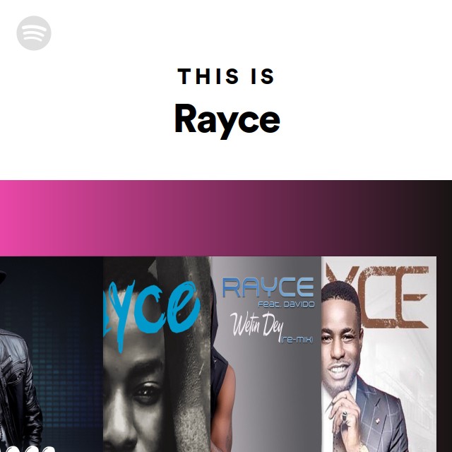 This Is Rayce - playlist by Spotify | Spotify