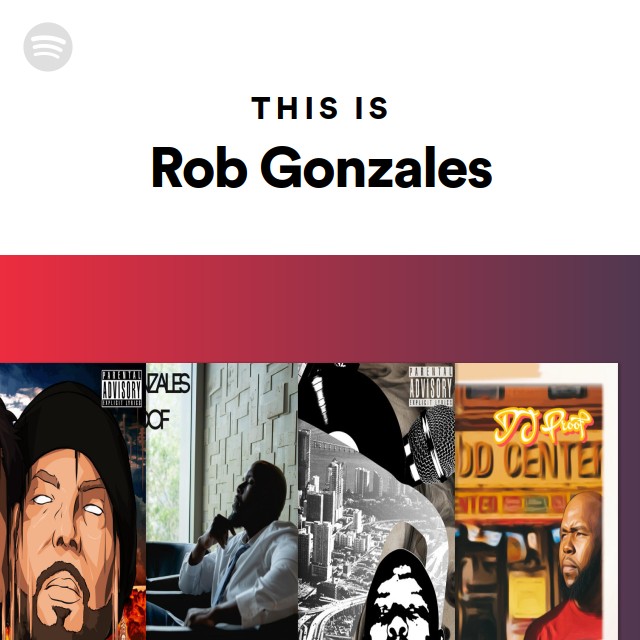 This Is Rob Gonzales | Spotify Playlist
