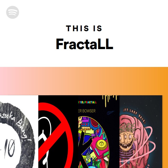 This Is FractaLL - playlist by Spotify | Spotify