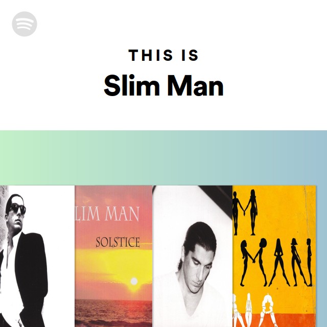 This Is Slim Man - playlist by Spotify | Spotify