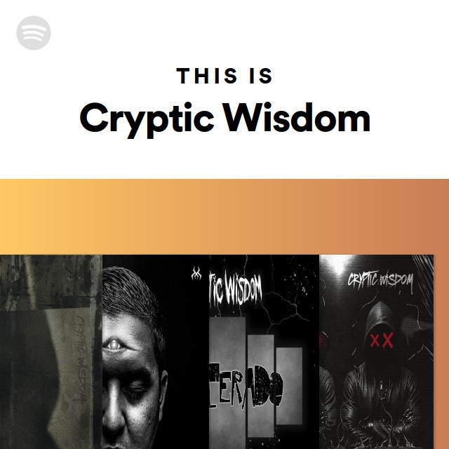 This Is Cryptic Wisdom - playlist by Spotify | Spotify