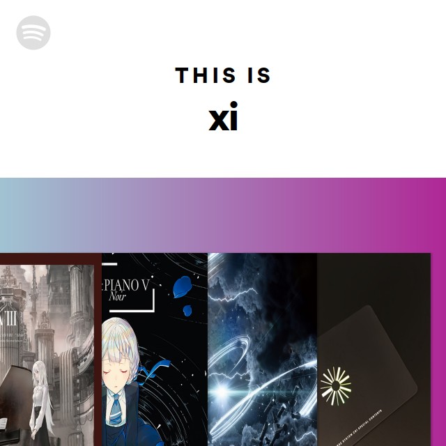 This Is xi - playlist by Spotify | Spotify