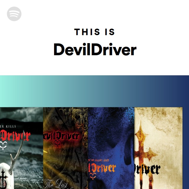 This Is DevilDriver - playlist by Spotify | Spotify