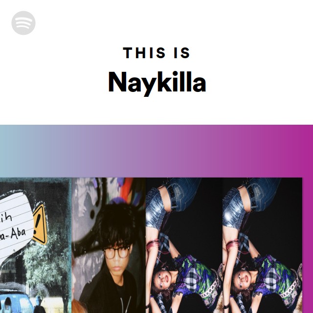 This Is Naykilla | Spotify Playlist