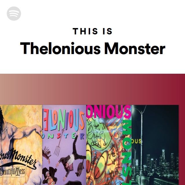 This Is Thelonious Monster | Spotify Playlist