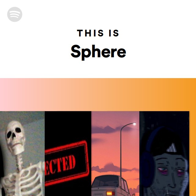 This Is Sphere - playlist by Spotify | Spotify