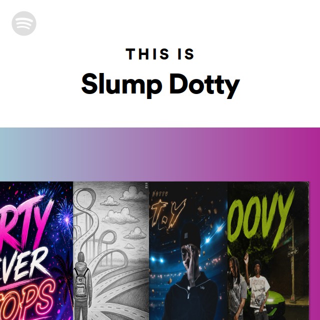 This Is Slump Dotty | Spotify Playlist