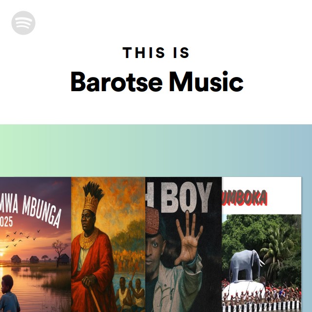 This Is Barotse Music - playlist by Spotify | Spotify