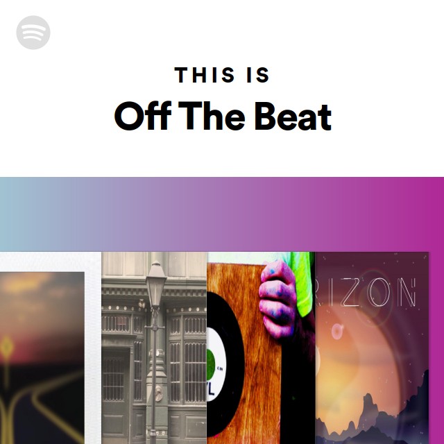 This Is Off The Beat - playlist by Spotify | Spotify