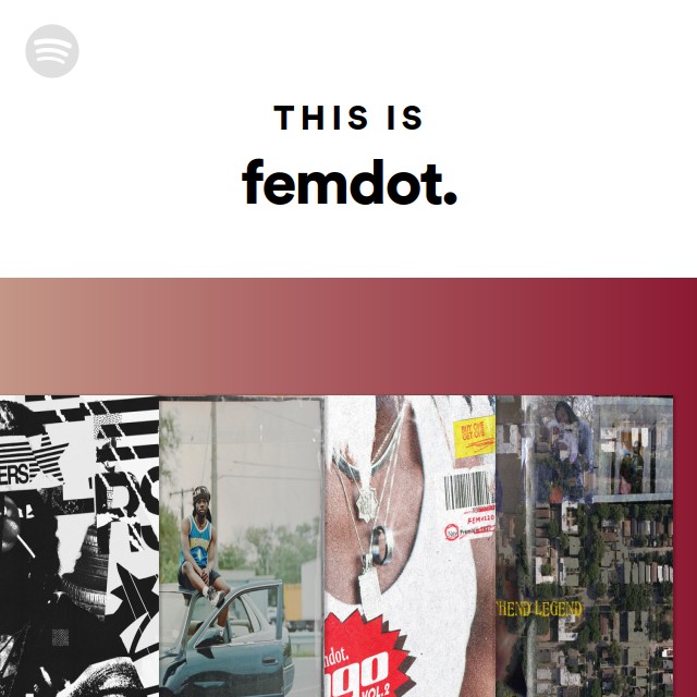 This Is femdot. - playlist by Spotify | Spotify