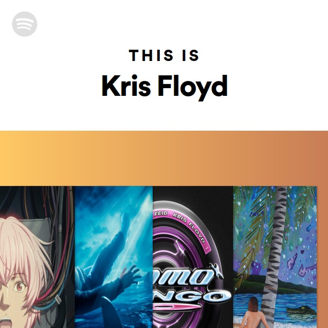 This Is Kris Floyd - playlist by Spotify | Spotify