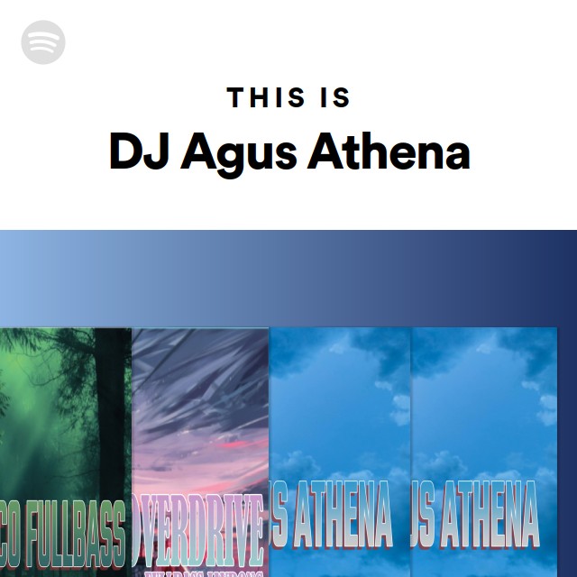 This Is DJ Agus Athena - playlist by Spotify | Spotify