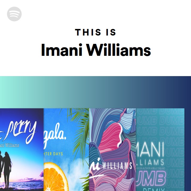 This Is Imani Williams - playlist by Spotify | Spotify