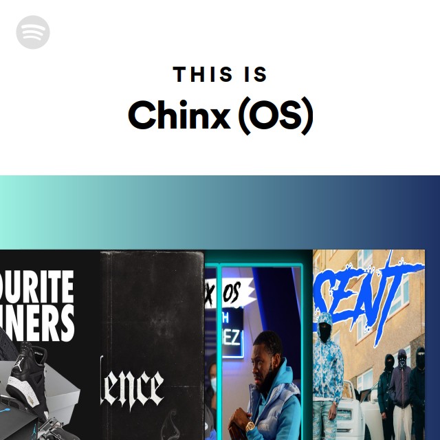 This Is Chinx (OS) - playlist by Spotify | Spotify