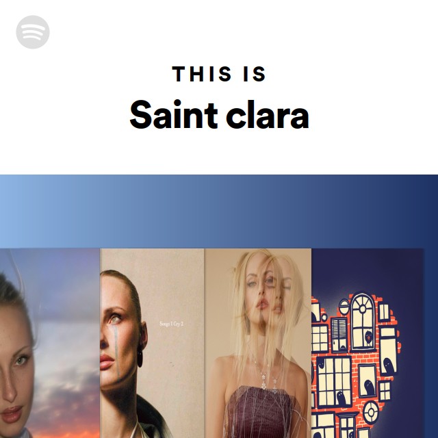 This Is Saint clara - playlist by Spotify | Spotify