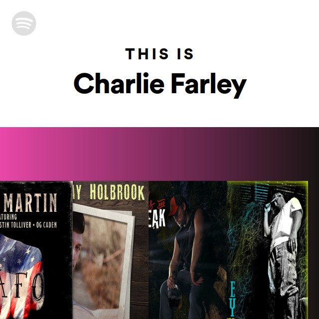 This Is Charlie Farley - playlist by Spotify | Spotify