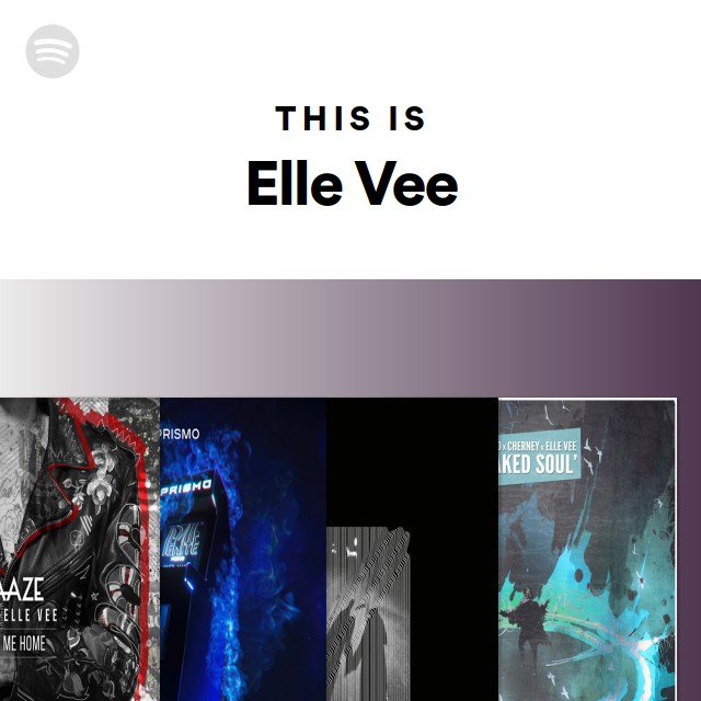 This Is Elle Vee - playlist by Spotify | Spotify