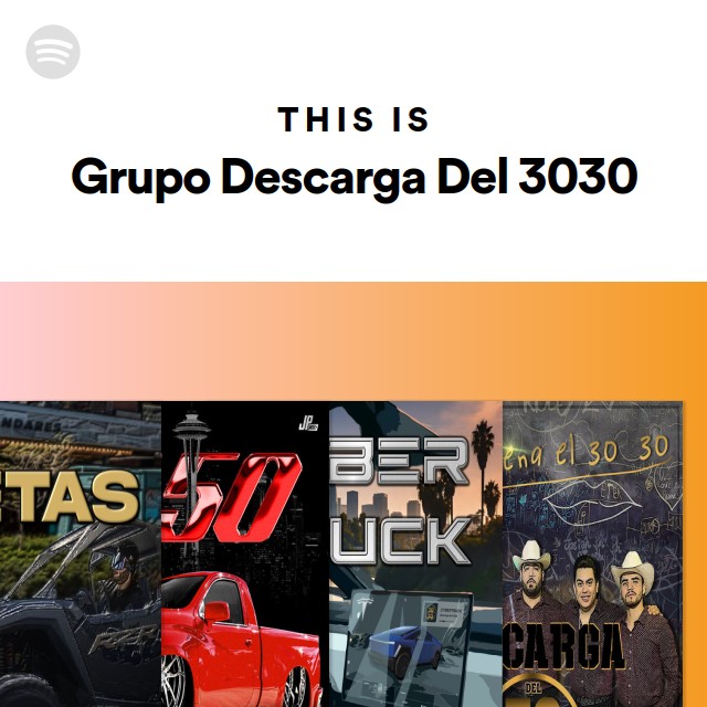 This Is Grupo Descarga Del 3030 - playlist by Spotify | Spotify