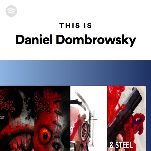This Is Daniel Dombrowsky - playlist by Spotify | Spotify