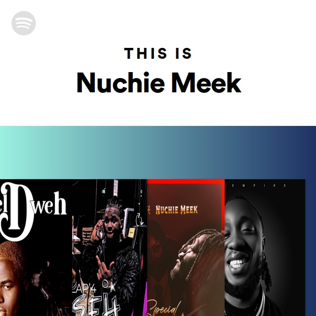 This Is Nuchie Meek - playlist by Spotify | Spotify